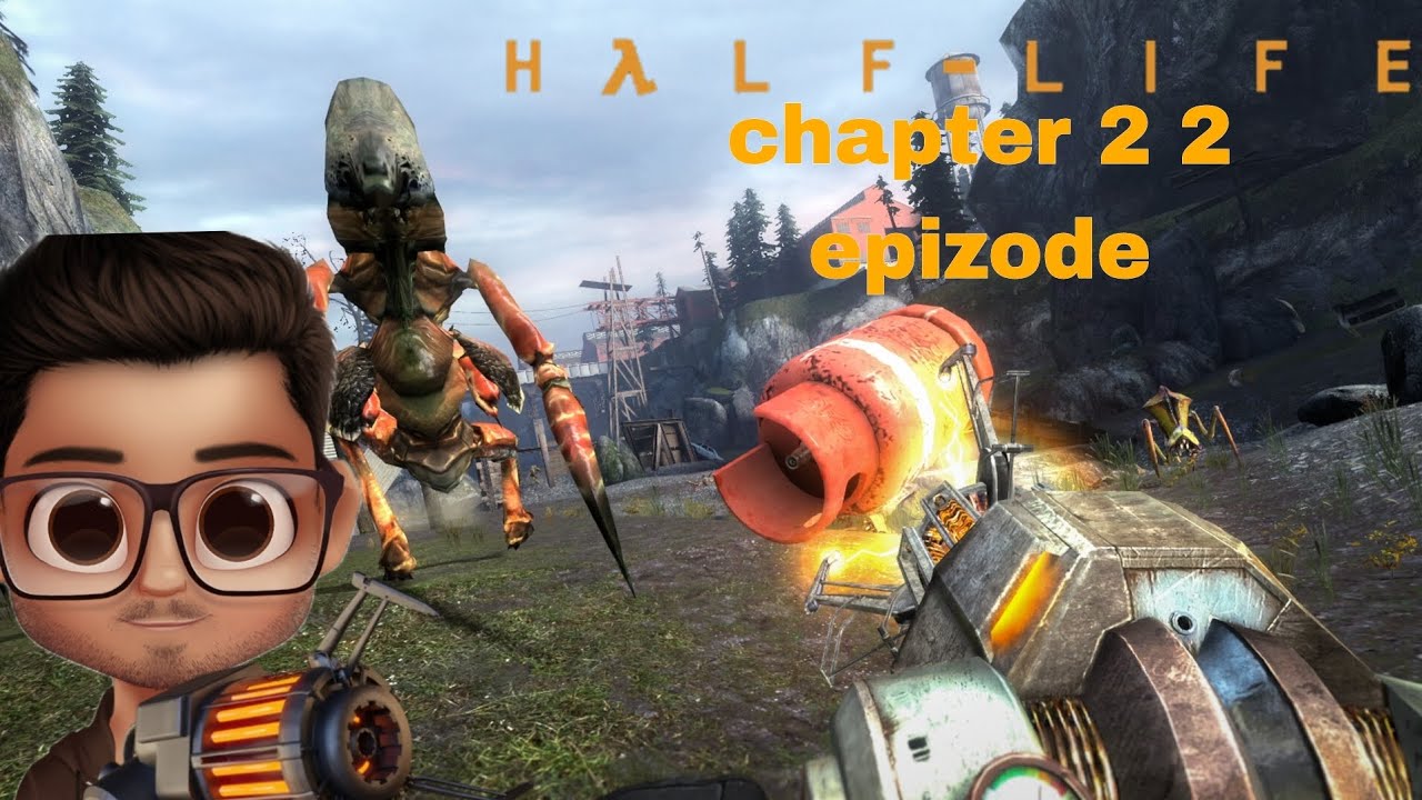 Half-life 2 Chapter 2 2 epizode 4 rész 12.13 - YouTube