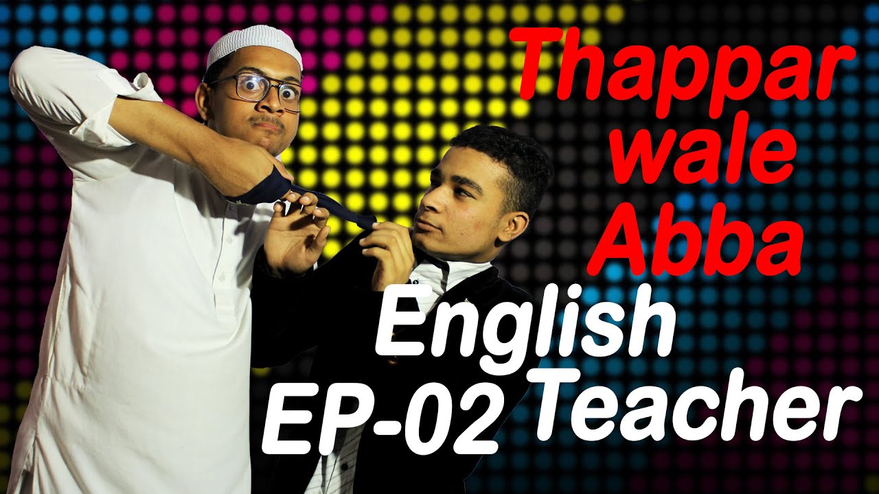 English Speaking Class | Thappar Wale Abba | EP #02 | Funny Skit ...