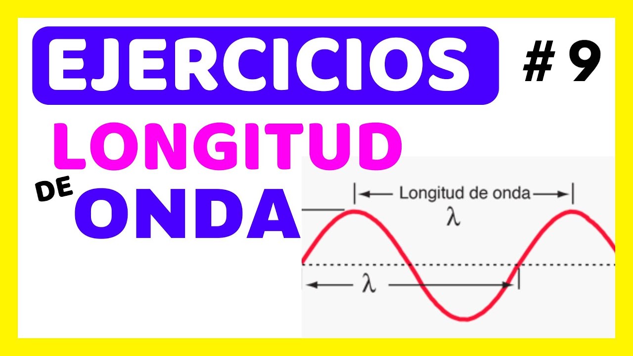🩸Calcular LONGITUD de Onda con la frecuencia🧿Ejercicios Resueltos ...