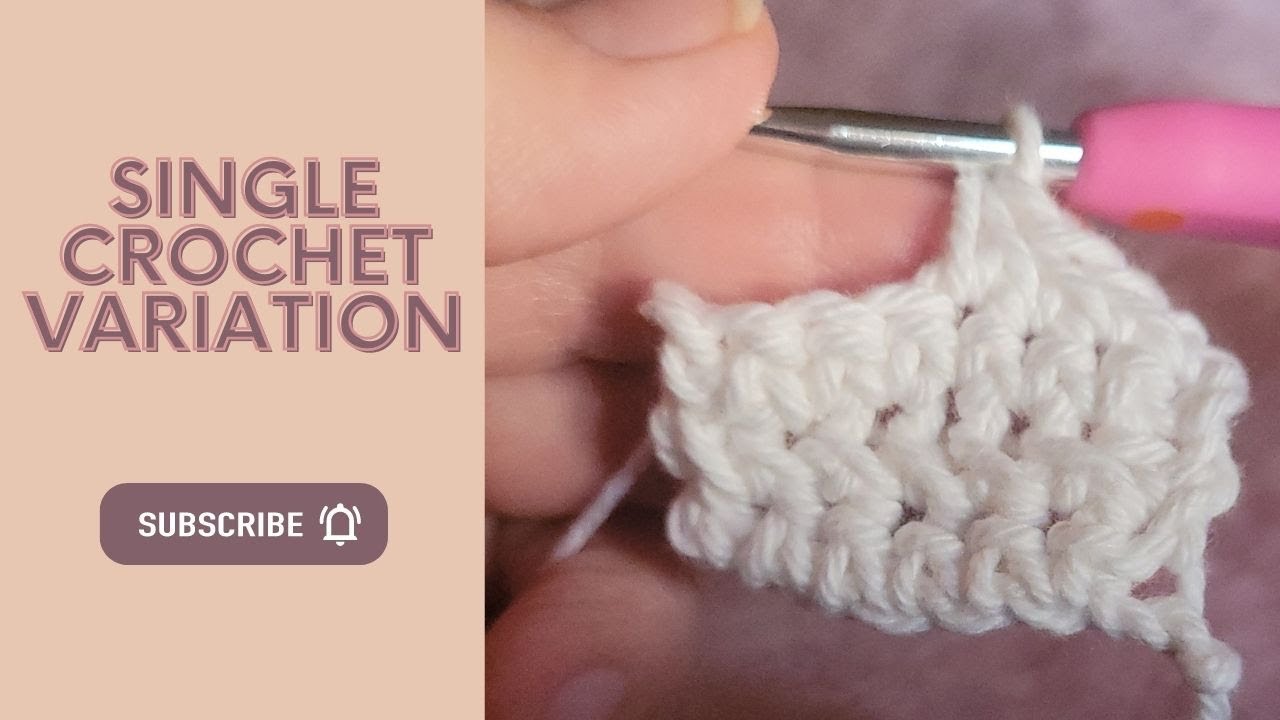 Single Crochet Stitch Variation Tutorial - YouTube