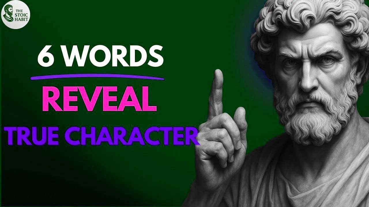 6 Words That Reveal Someone’s True Character Stoic Wisdom for Real Life ...