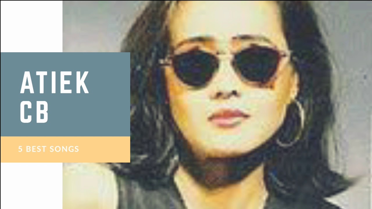 Atiek CB 5 best songs - YouTube