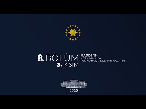 RESMİ YAZIŞMA KURALLARI 8. BÖLÜM 3. KISIM - METİN YAZIMINDA NOKTALAMA İŞARETLERİ