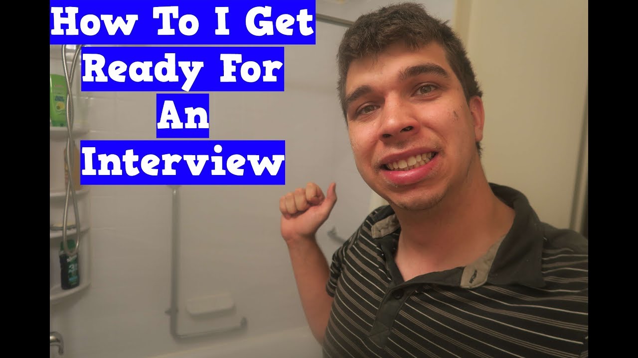 How To I Get Ready For An Interview - YouTube