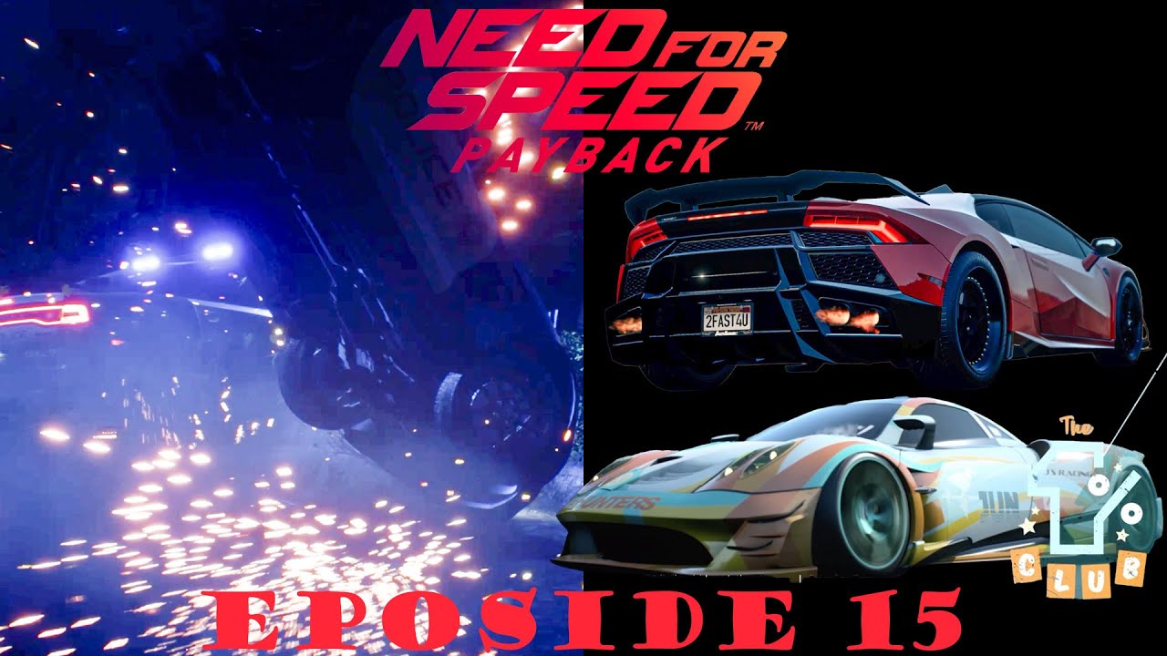 Need For Speed Payback Ep.16 Stealing From The House/1% Club - YouTube