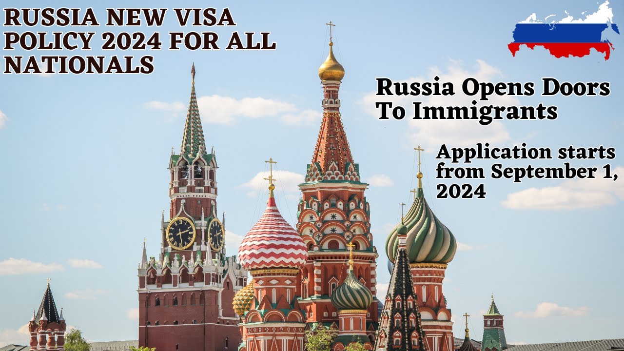 Russia's New Immigration Laws|Russia Opens Doors To Immigrants ...
