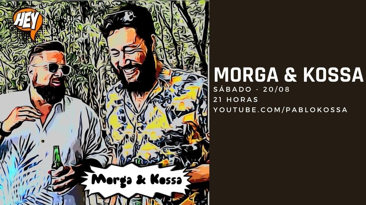 Morga & Kossa - 20/08/22 - YouTube