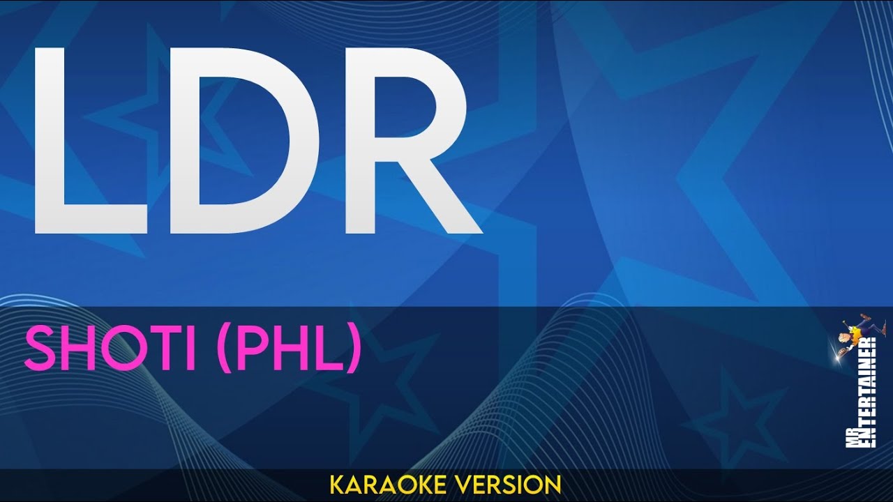 LDR - Shoti (PHL) (KARAOKE) - YouTube