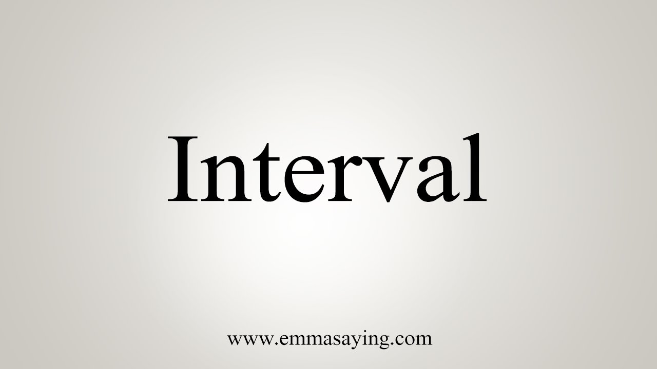 How To Say Interval - YouTube