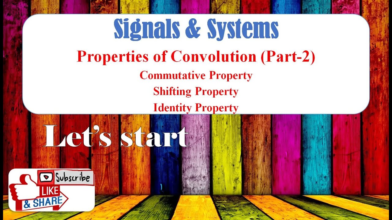 Properties of Convolution (Commutative, Shifting & Identity Properties ...