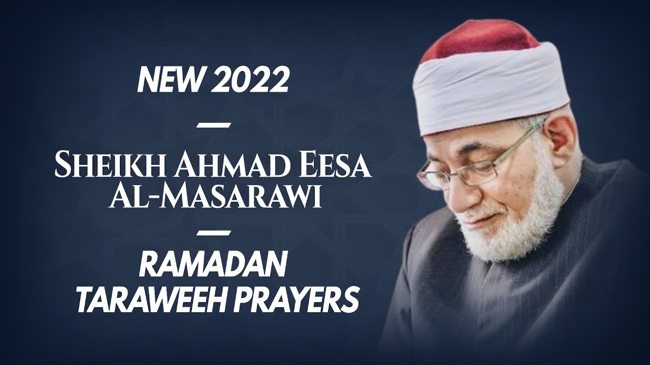 NEW 2022 | Sheikh Ahmad Essa Al Masarawi أحمد عيسى المعصراوي | Ramadan ...