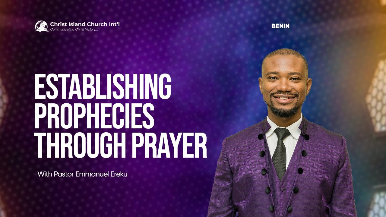ESTABLISHING PROPHECIES THROUGH PRAYERS - YouTube