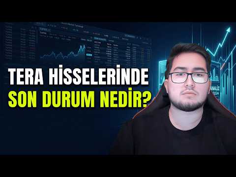TERA HİSSELERİNDE SON DURUM NEDİR? (Düşüşler ne zaman bitecek?)