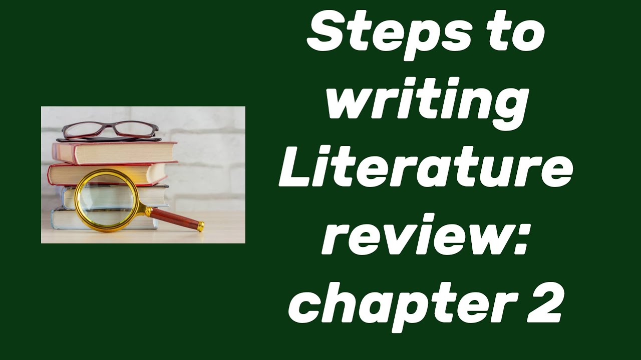 How to write Chapter 2 Literature Review for a Dissertation project ...