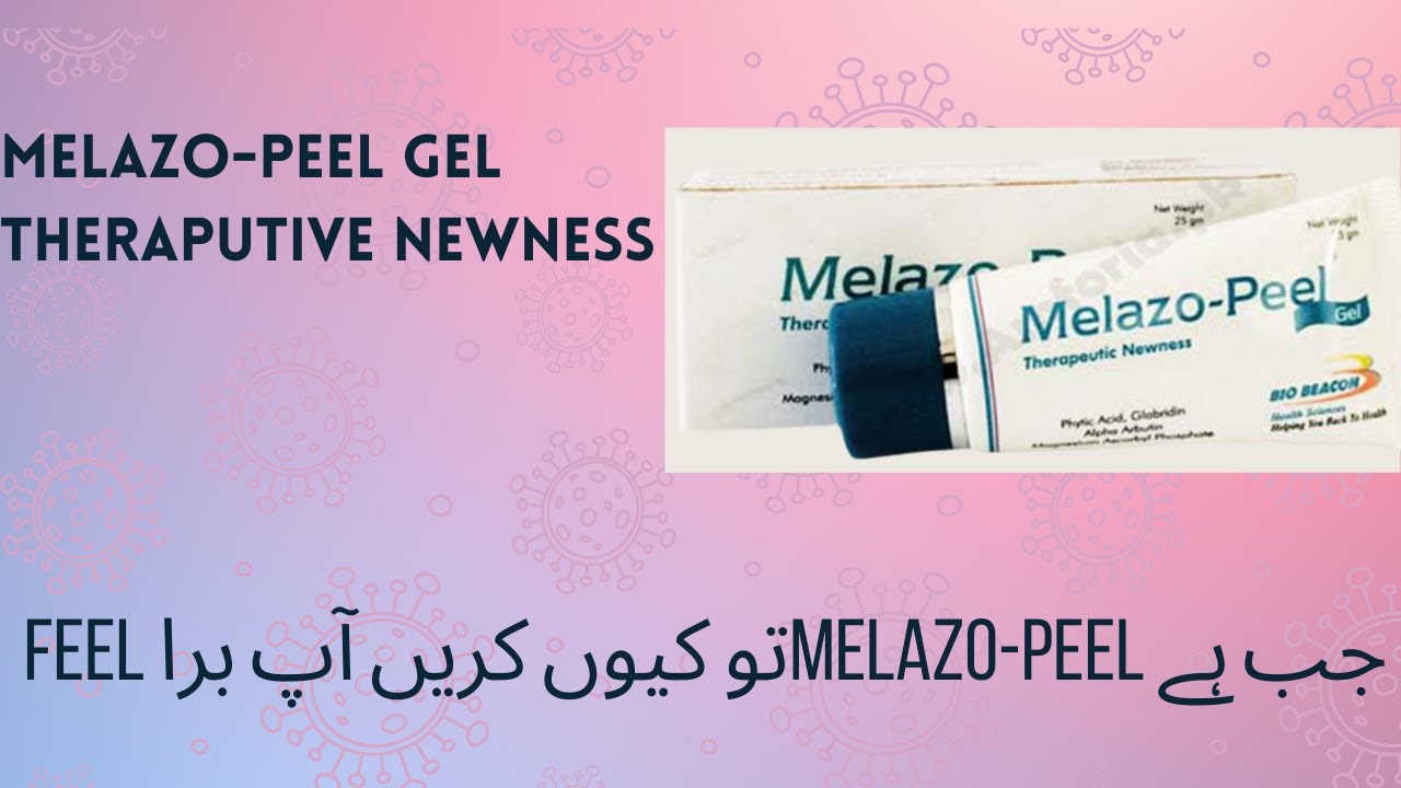 MELAZO PEEL GEL REVIEW | AN INNOVATIVE THERAPY | Urdu/Hindi | amforia ...