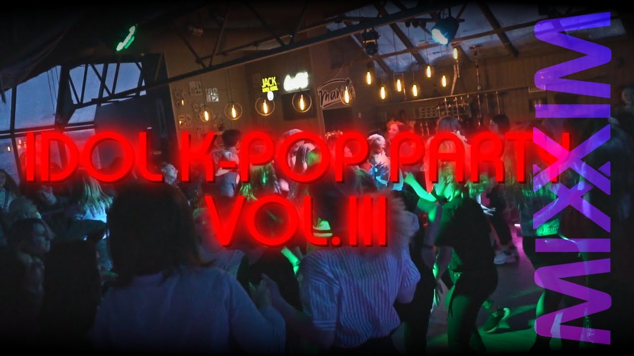 IDOL K-POP PARTY VOL.III MIX - YouTube