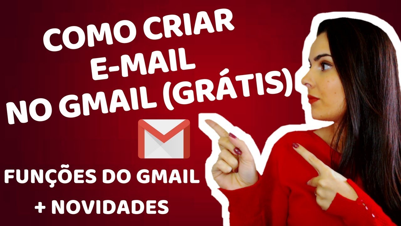 COMO CRIAR EMAIL NO GMAIL GRÁTIS E FUNÇÕES DO GMAIL + NOVIDADES | Luana ...