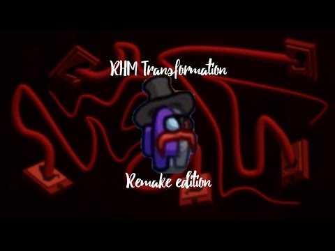 RHM new transformation haha sussy baka newer (Among Us) - YouTube