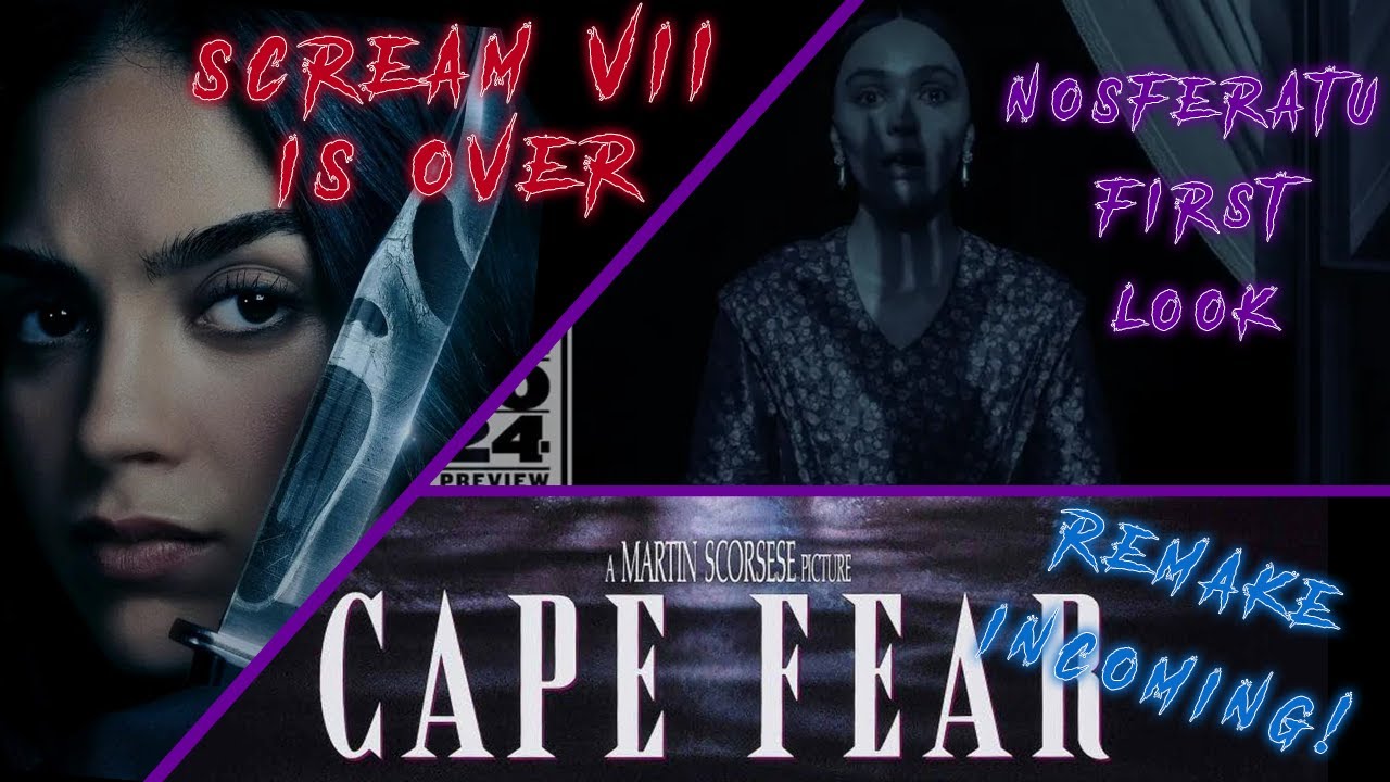 Scream 7 is over, Nosferatu remake first look, Cape Fear remake ...