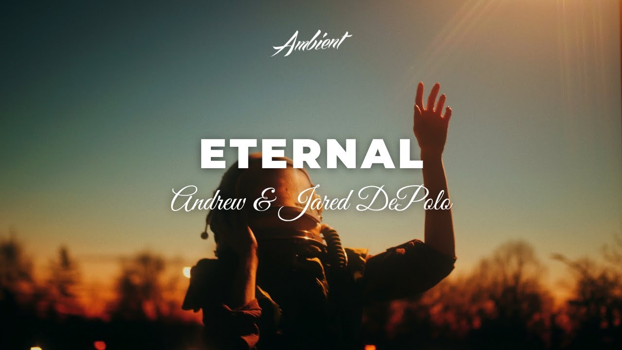 Andrew & Jared DePolo - Eternal - YouTube