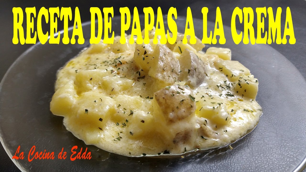 RECETA DE PAPAS A LA CREMA - YouTube