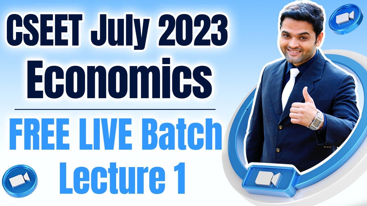 FREE CSEET Economics LIVE Batch for July 2023 Exam | Lecture 1 | CSEET ...