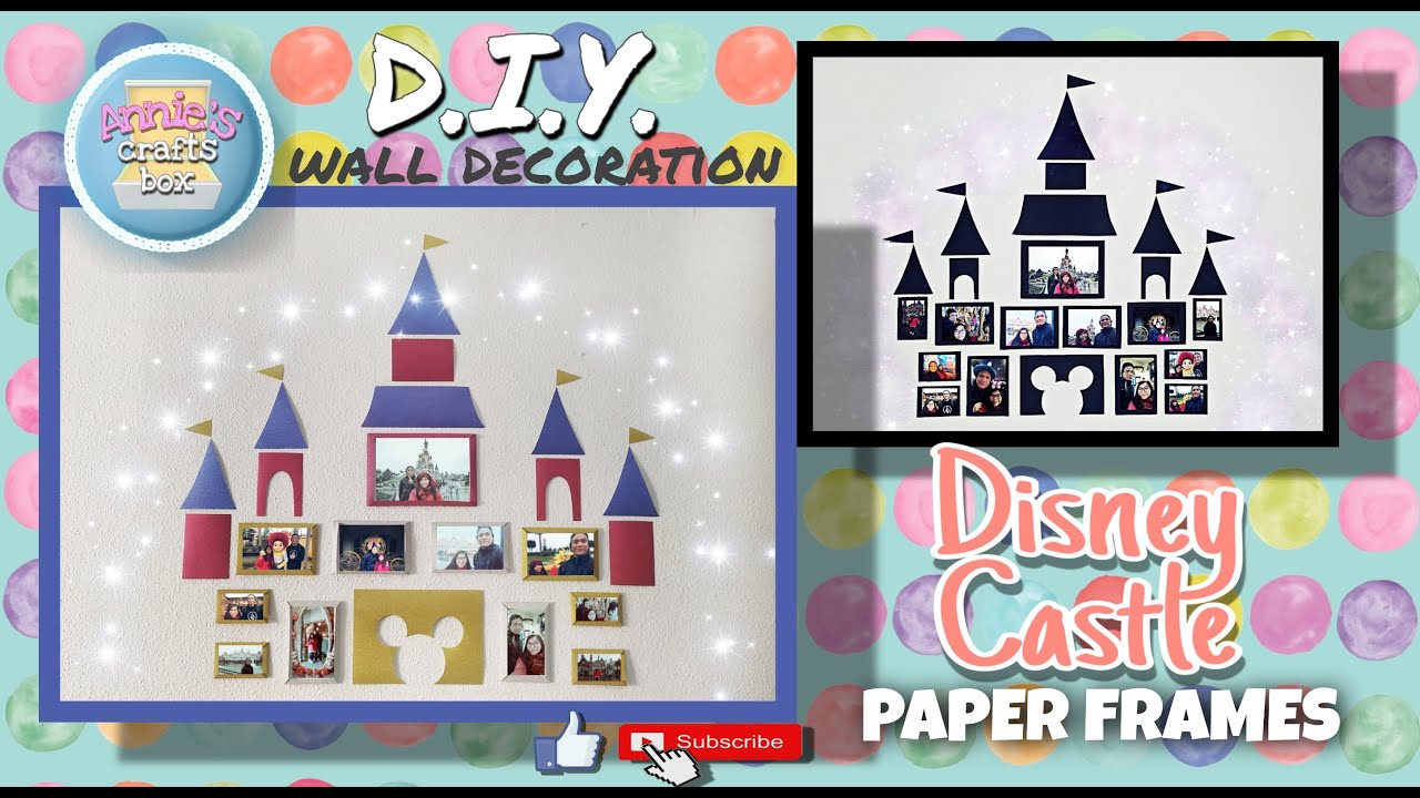 D.I.Y. DISNEY CASTLE wall decoration with paper frames - YouTube