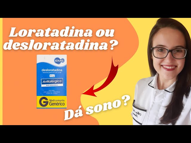 Para Que Serve Desloratadina Como Tomar E Quais Seus Desloratadina: O