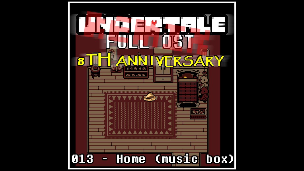 UNDERTALE FULL OST REMIXED: 013 - Home (music box) [8th anniversary ...