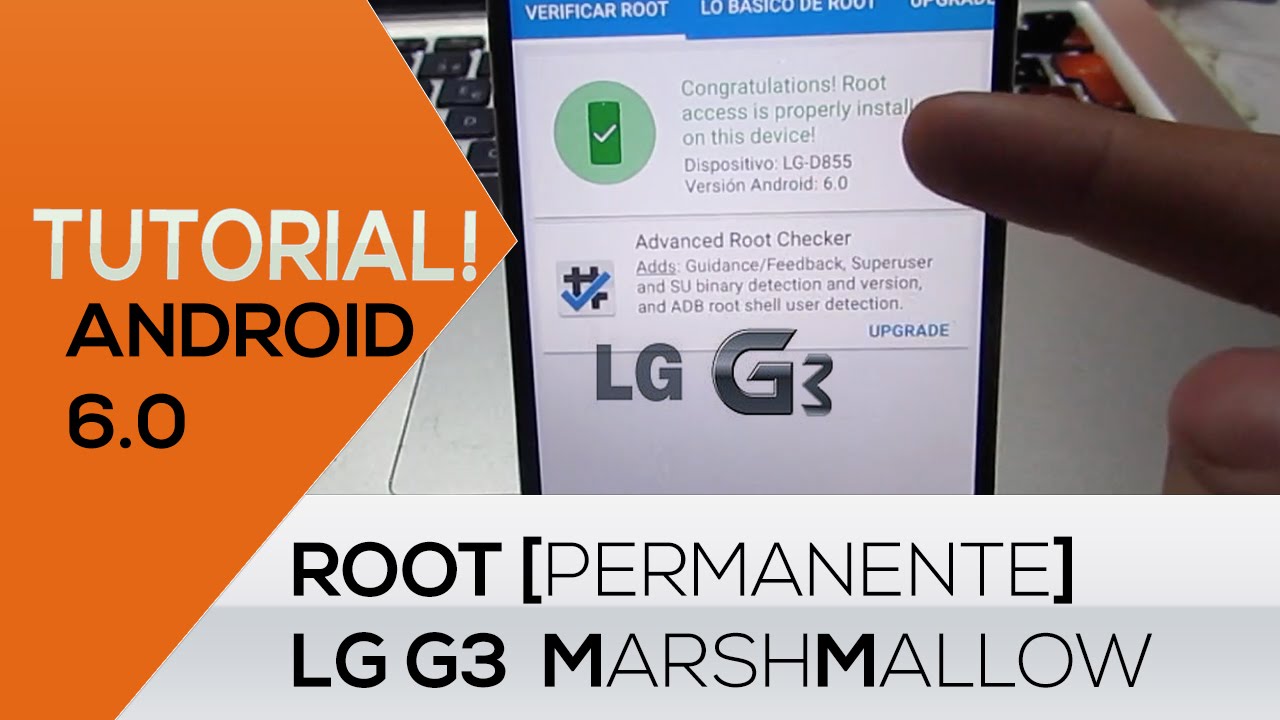 ROOTEAR ANDROID 6.0 EN LG G3 OFICIAL! PERMANENTE |NO SE PIERDE AL ...