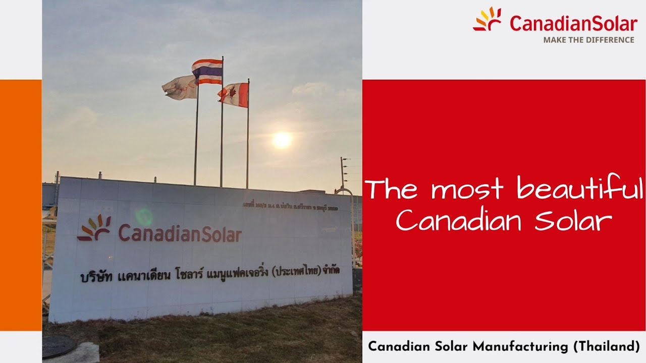 The Most Beautiful Canadian Solar in Thailand!!! - YouTube