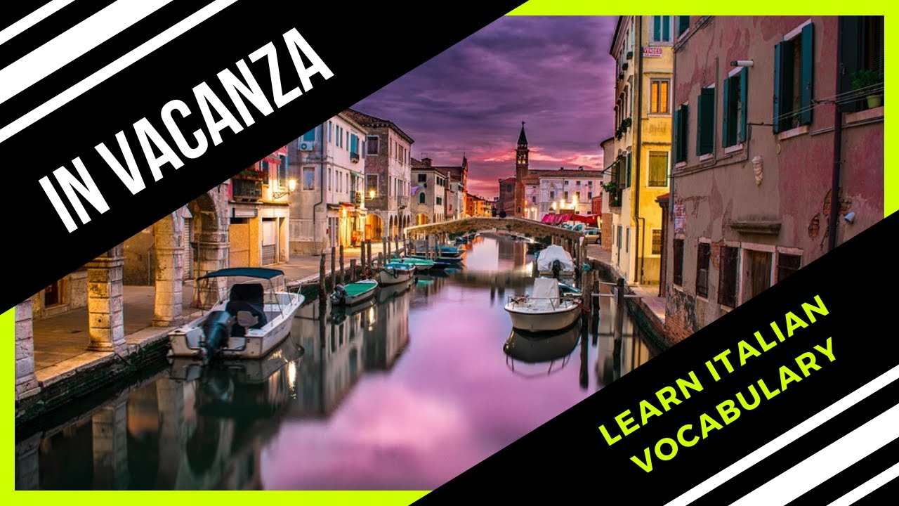 Learn Italian Vocabulary - In Vacanza (on holiday in Italy) - YouTube