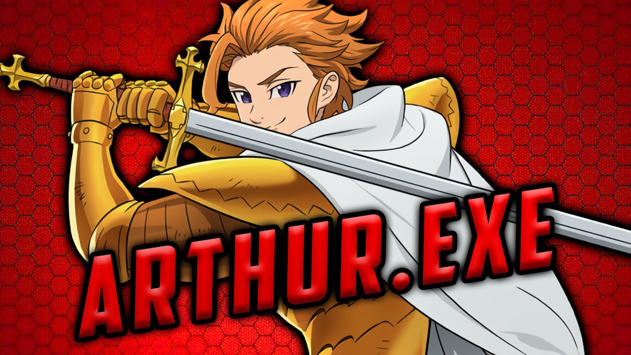 Arthur.exe - Seven Deadly Sins Grand Cross - YouTube