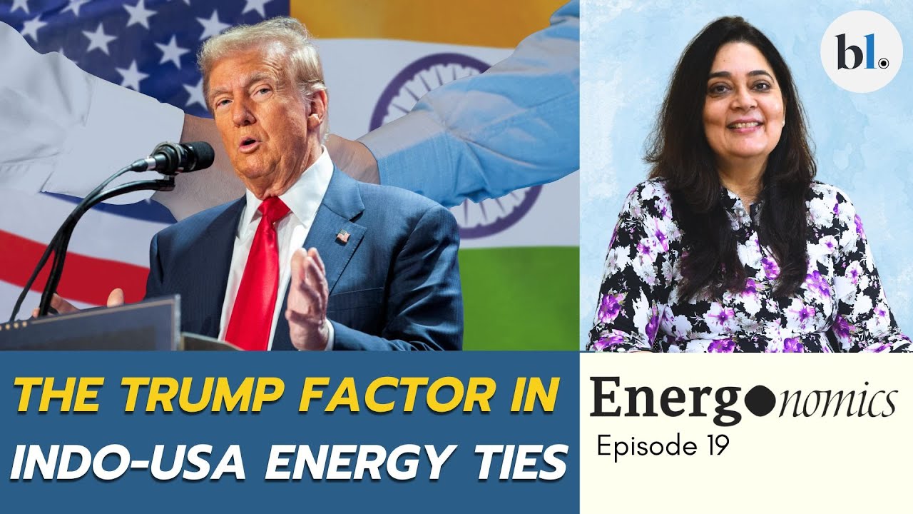 The Trump Factor: What it means for US-India energy ties ...