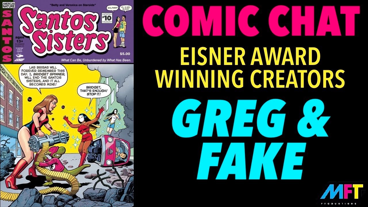 SANTOS SISTERS Interview With EISNER Award Winning Cartoonists Greg ...