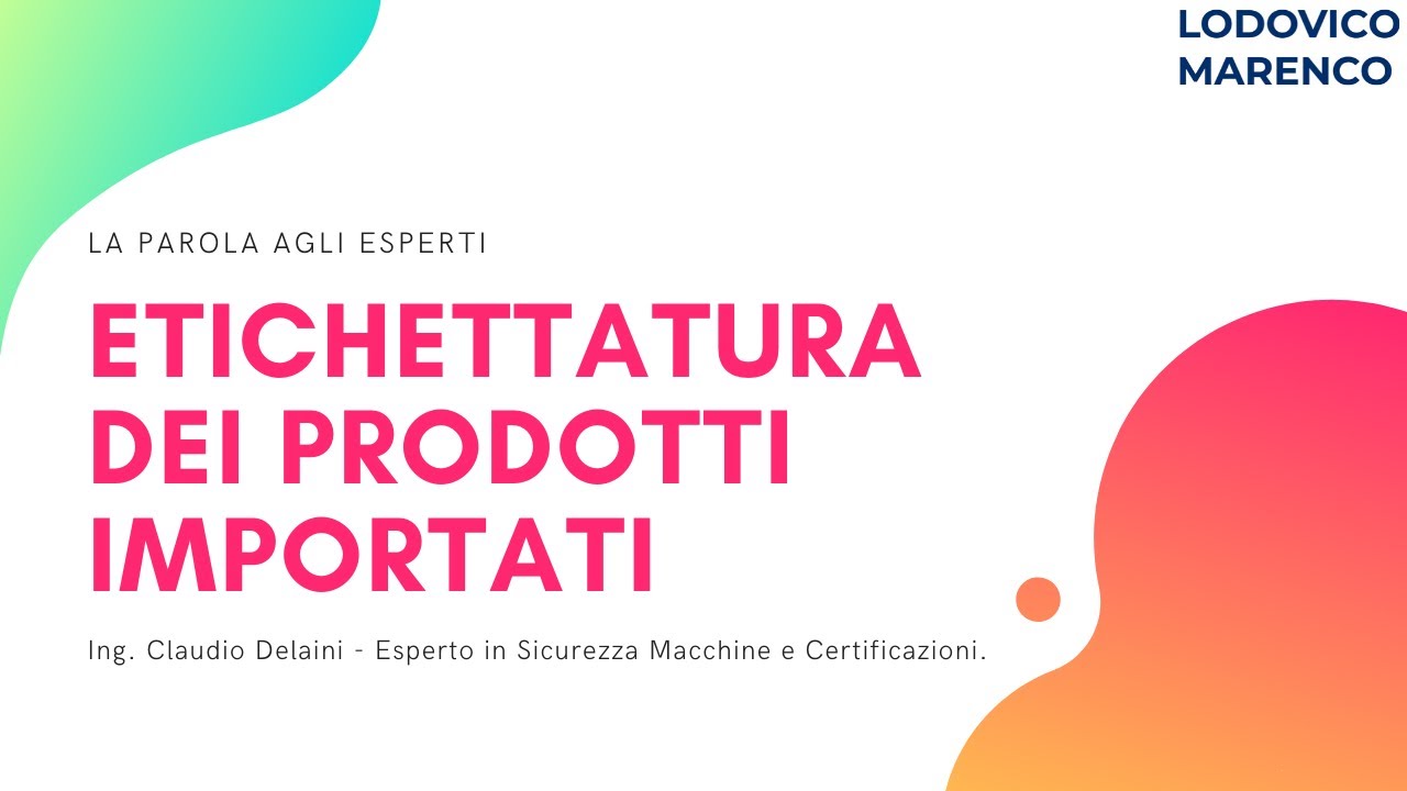 Etichettatura prodotti importati | Specifiche e responsabilità nell ...