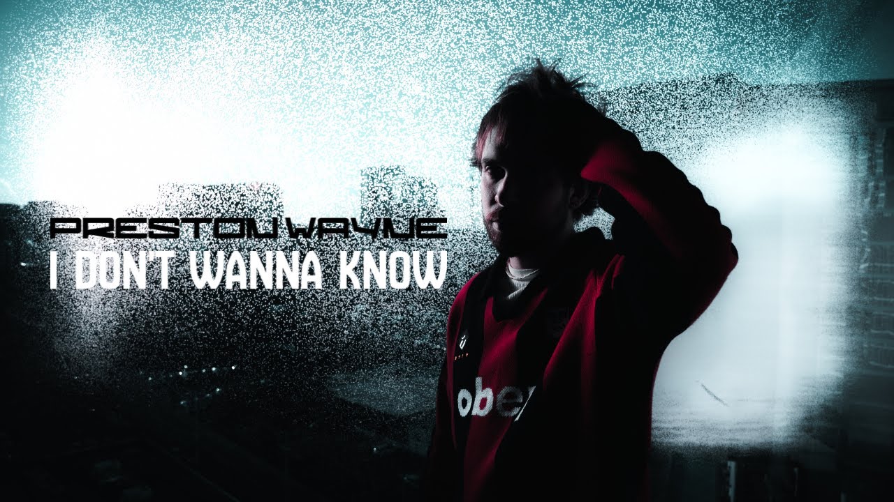 "I Don't Wanna Know" - Preston Wayne (Visualizer) - YouTube