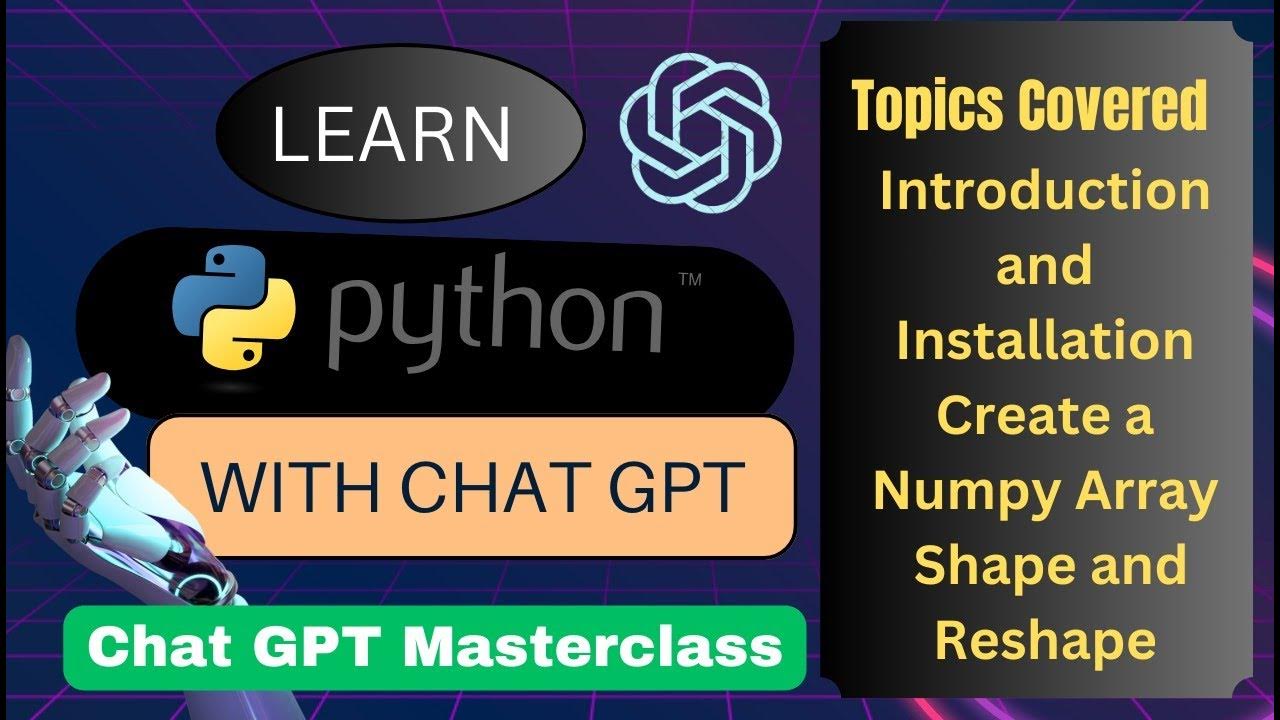 Learn Python Using Chatgpt Numpy And Numpy Array How To Use Chatgpt Api Python Tutorial Part 3