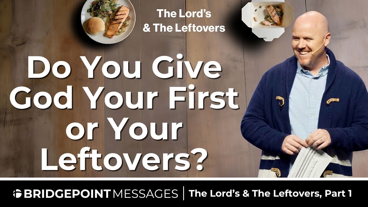 Do You Give God Your First or Your Leftovers? - YouTube