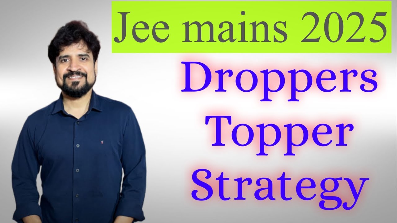 Droppers Topper Strategy Jee 2025 | Best Strategy - YouTube