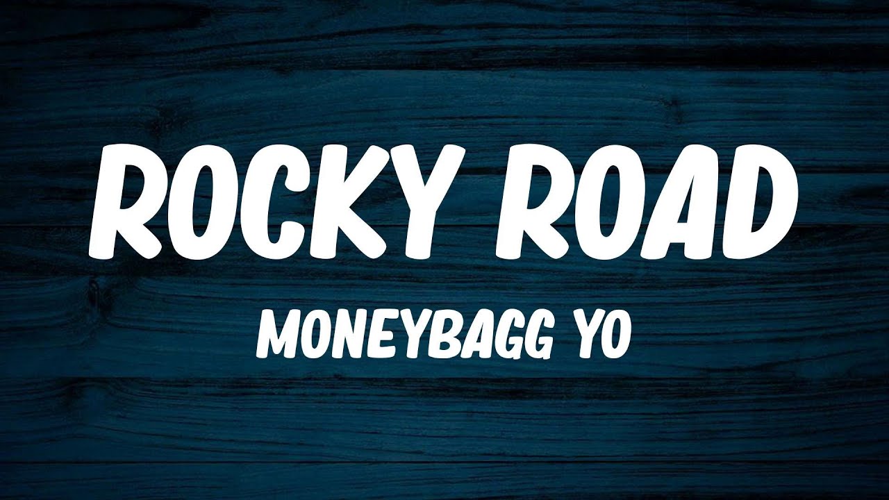 Moneybagg Yo - Rocky Road (Lyrics) - YouTube