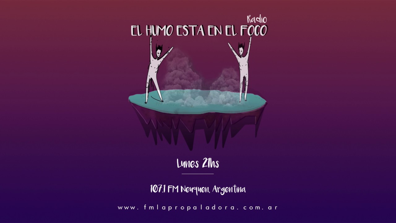 Radio "El Humo está en el Foco" - Informativo del Dia / PROGRAMA #8 ...