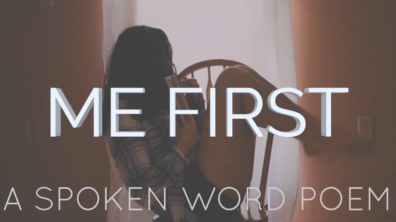 ME FIRST // SPOKEN WORD POEM - YouTube