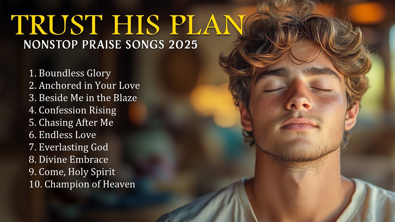 Trust In God – Christian Songs for Strength and Surrender - YouTube