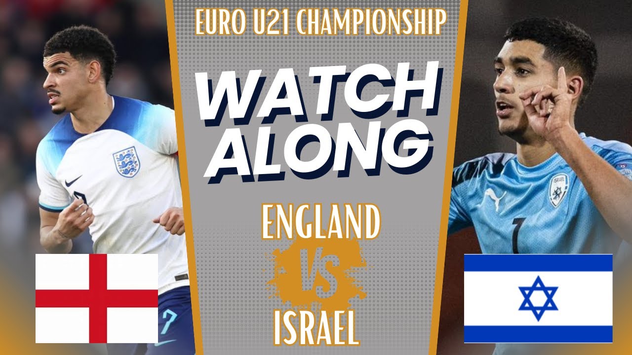 England v Israel I European U21 Championships I Live Watchalong - YouTube