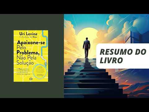 Apaixone-se pelo problema | Resumo do livro 🤯