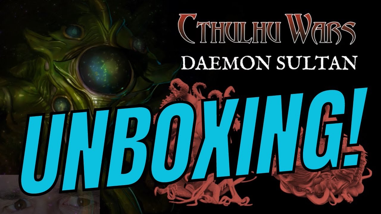 Cthulhu Wars the Daemon Sultan Unboxing - YouTube