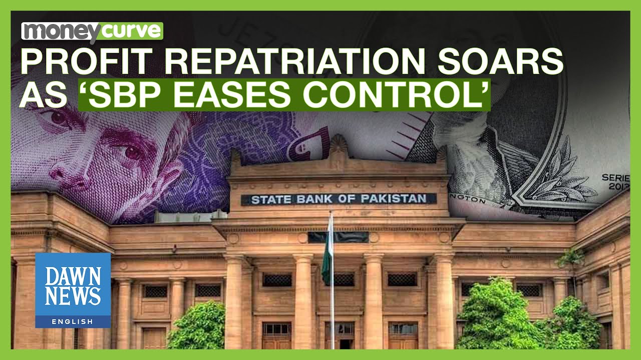 Profit Repatriation Soars as ‘SBP Eases Control’ | Dawn News English ...