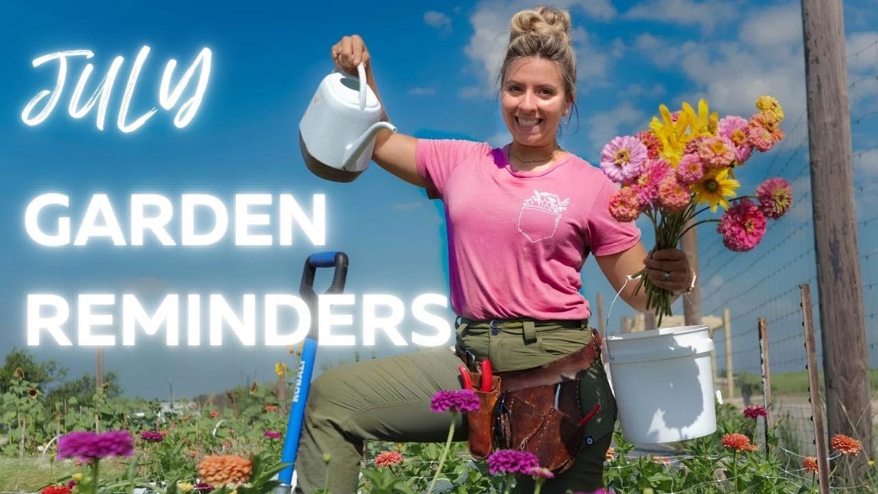 July Garden Reminders - YouTube