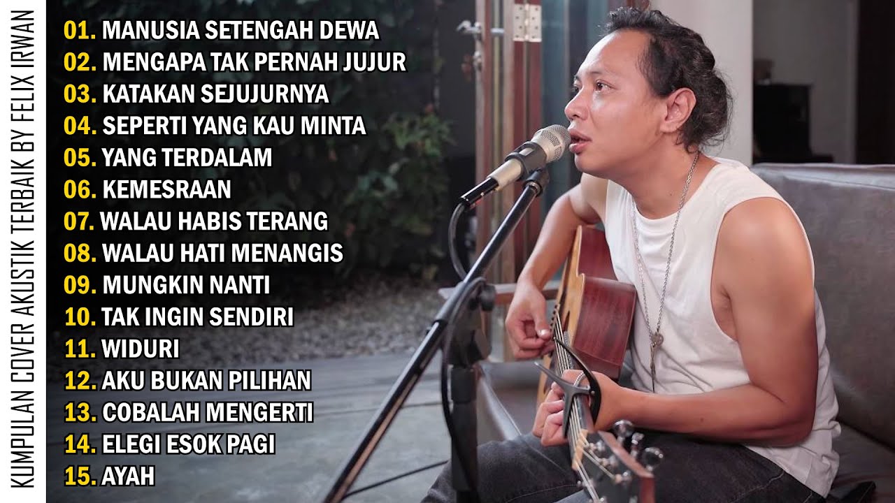 FELIX IRWAN FULL ALBUM TERBARU 2025 | Manusia Setengah Dewa - Iwan Fals - YouTube